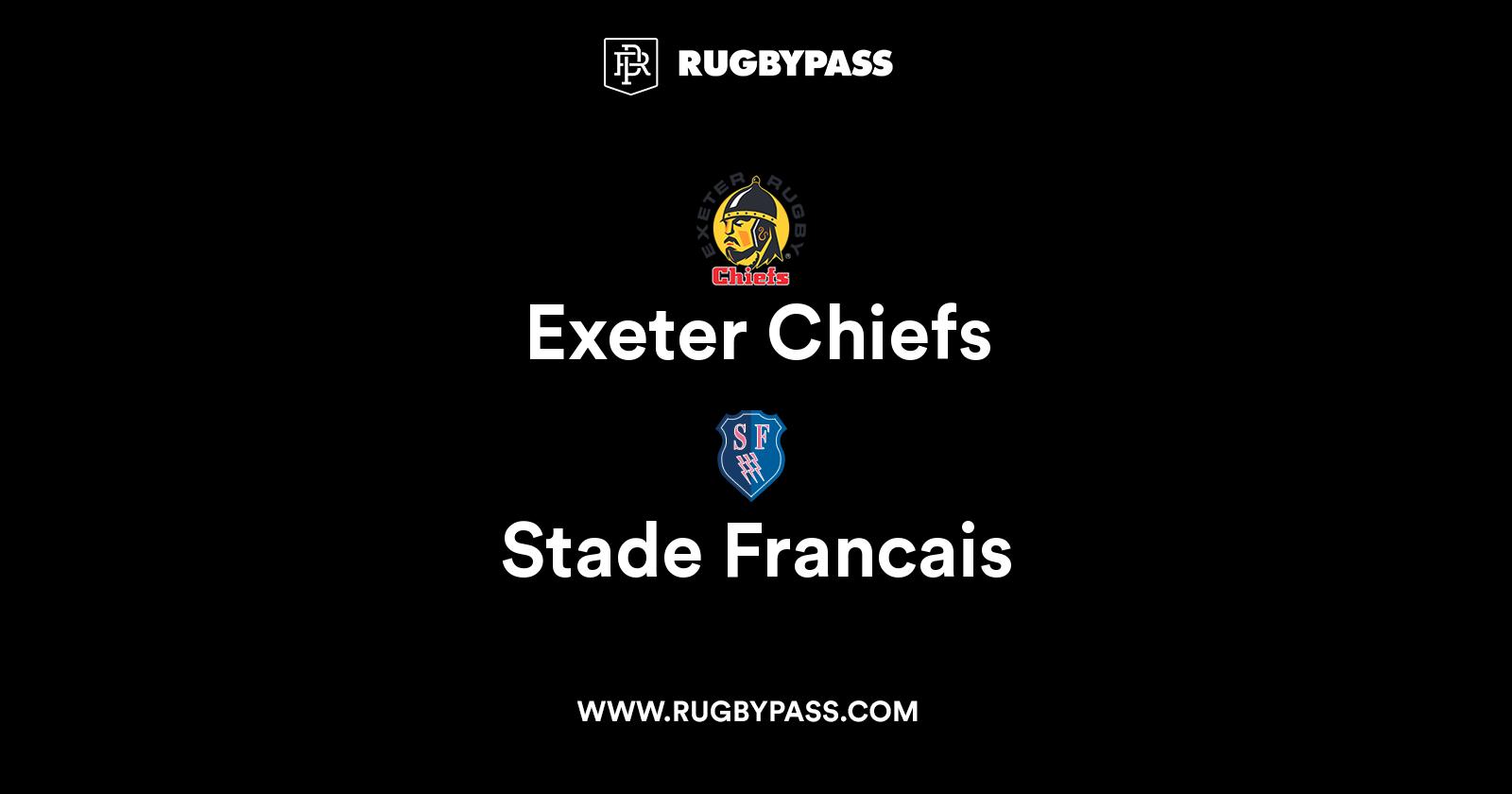 Exeter Chiefs vs Stade Francais | Live Table | RugbyPass