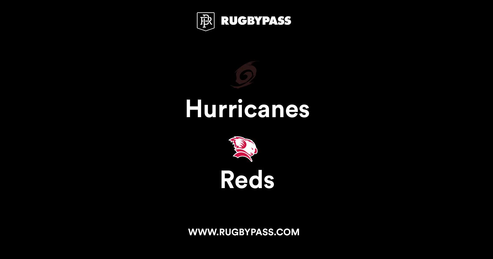 Hurricanes vs Reds | Live & Latest Rugby Union Scores & Results | RugbyPass
