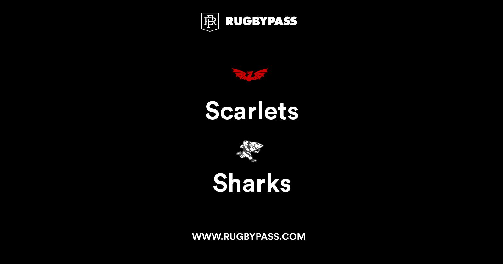 Scarlets vs Sharks | Squads & Team Sheets | RugbyPass