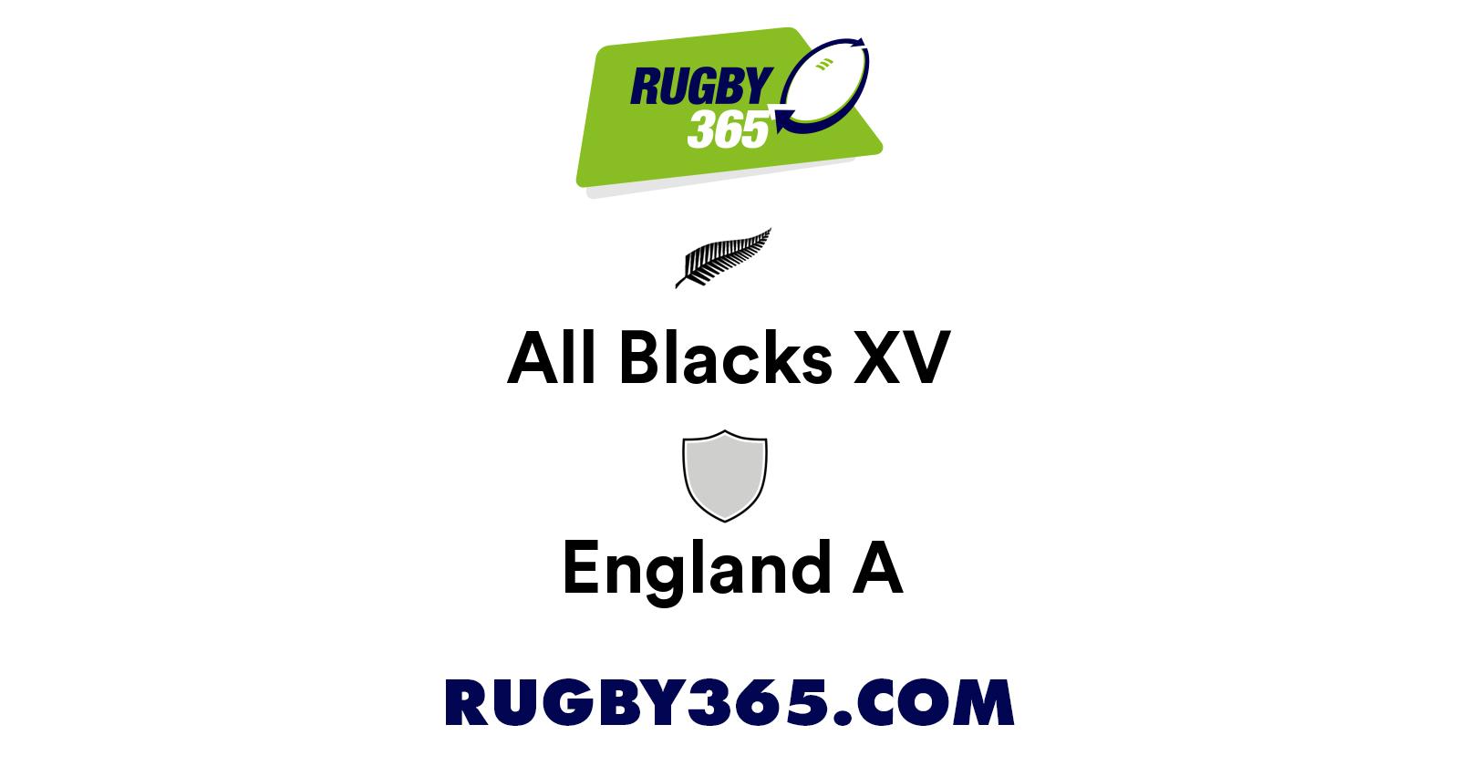 All Blacks XV vs England A | Live & Latest Rugby Union Scores & Results ...