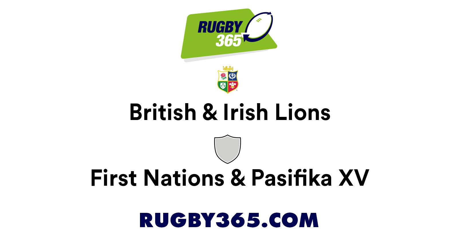 British & Irish Lions vs First Nations & Pasifika XV | Live & Latest ...