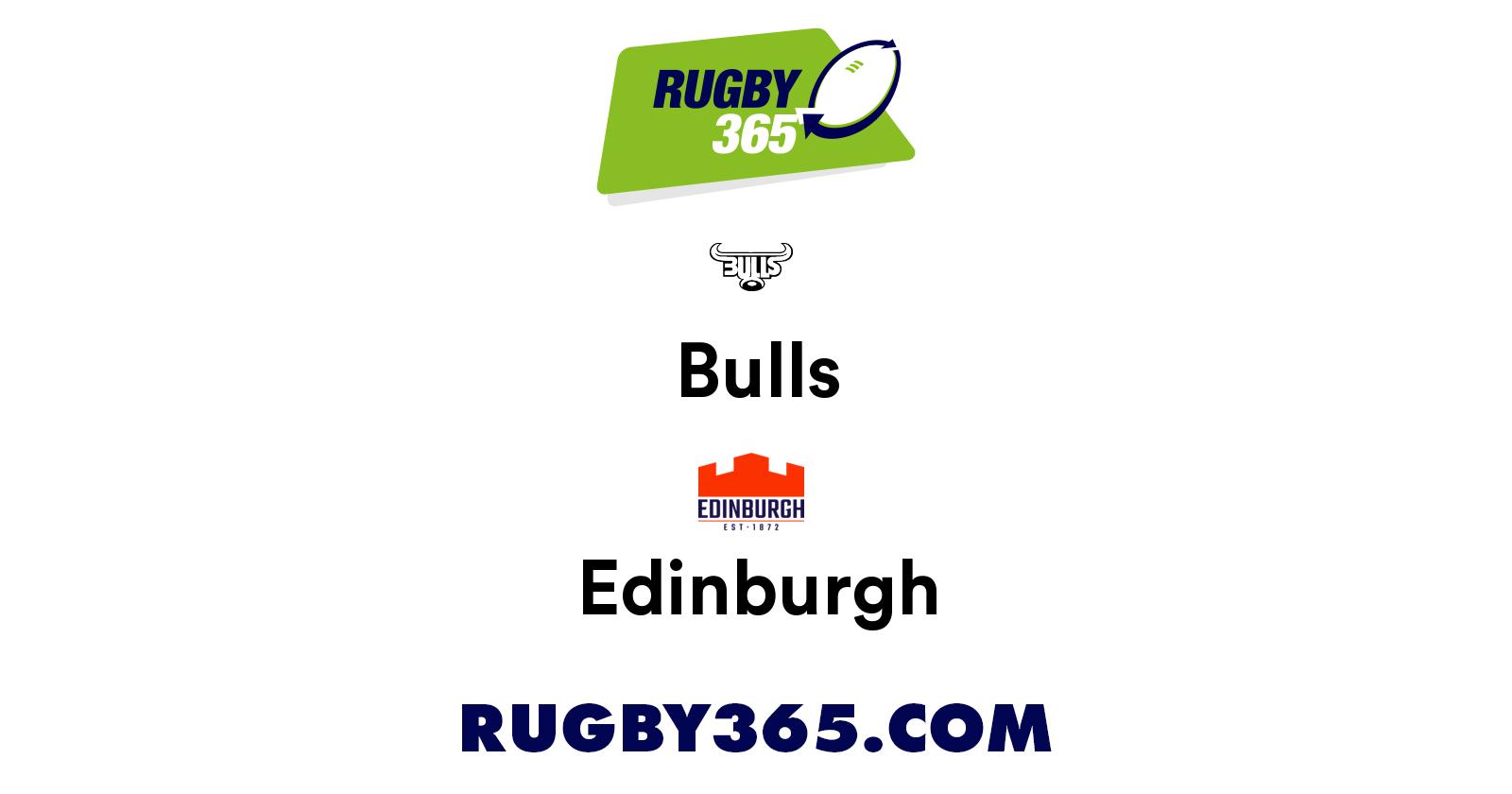 Bulls vs Edinburgh | Squads & Team Sheets | Rugby 365