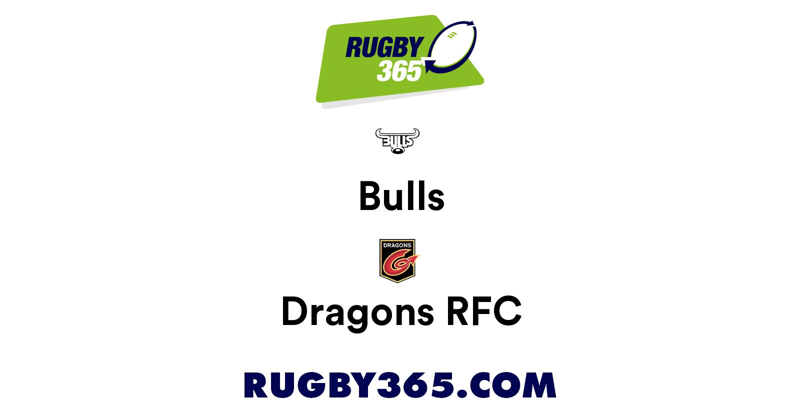 Bulls vs Dragons RFC | Live & Latest Rugby Union Scores & Results ...