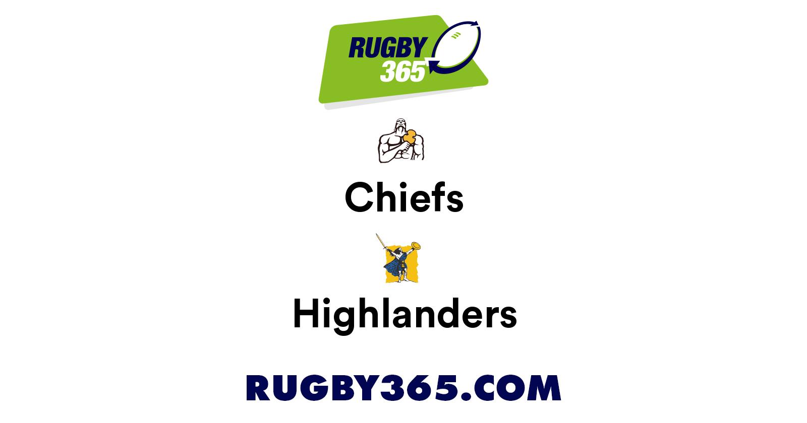 Chiefs vs Highlanders | Squads & Team Sheets | Rugby 365