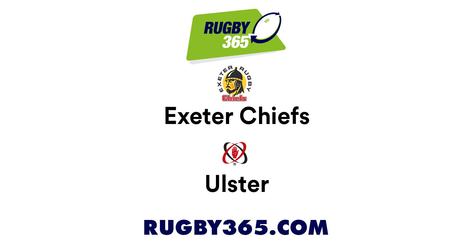 Exeter Chiefs vs Ulster | Live & Latest Rugby Union Scores & Results ...