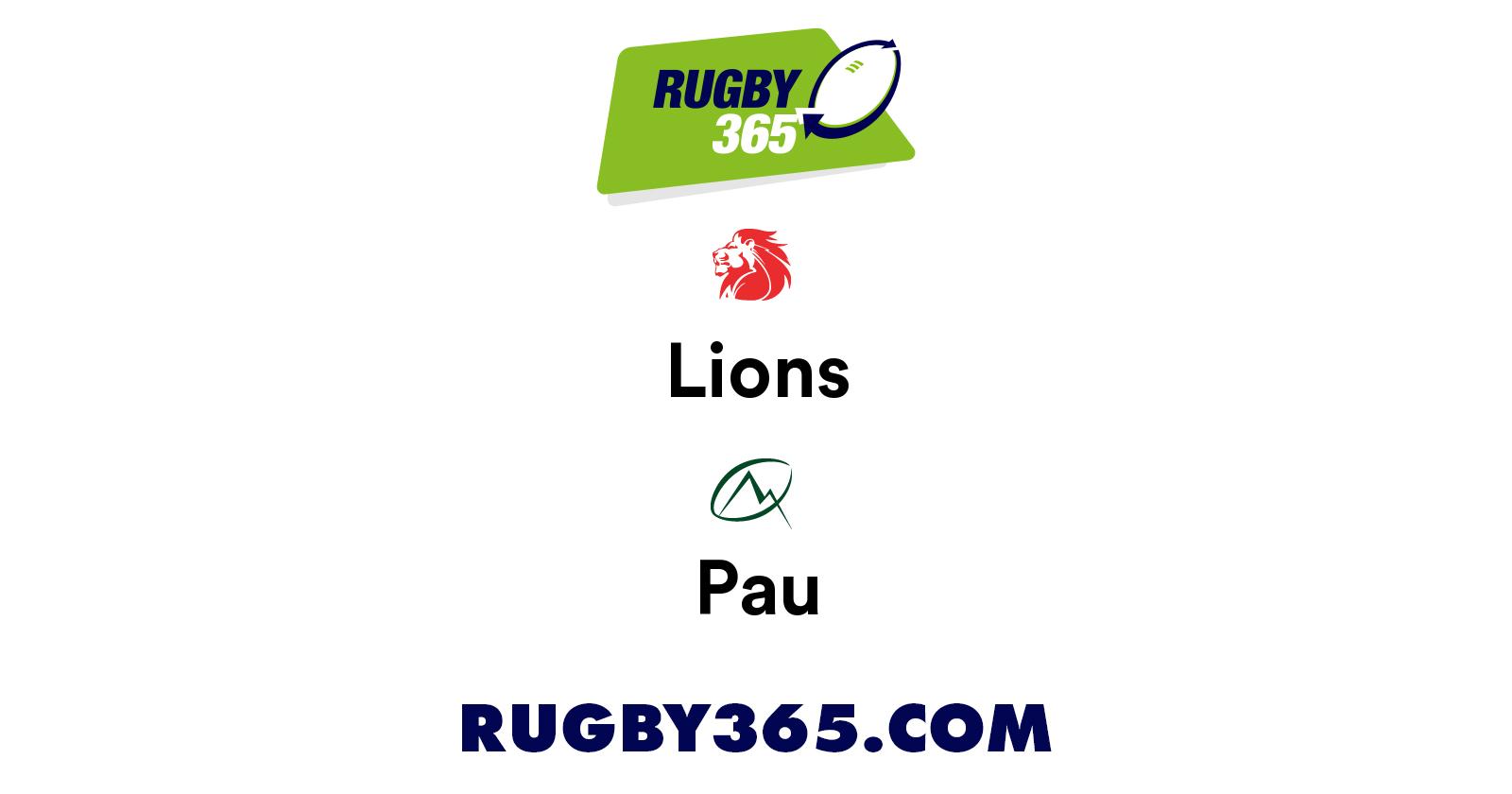 Lions vs Pau | Squads & Team Sheets | Rugby 365