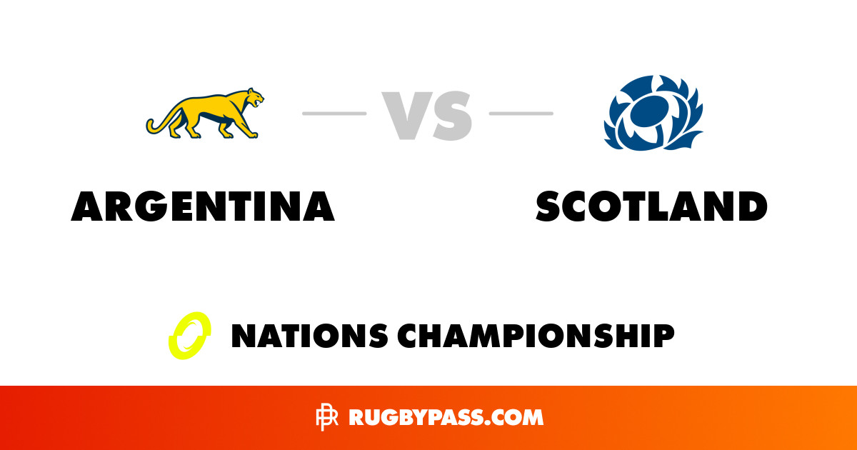 Argentina vs Scotland | Scotland vs Argentina | Nations Championship Live