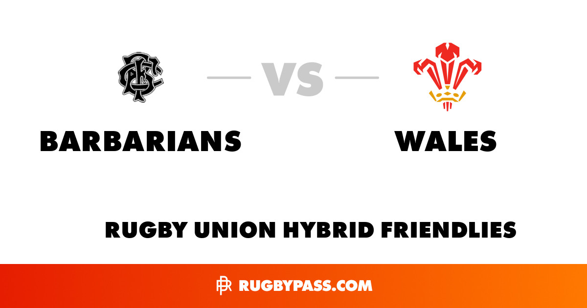 Barbarians vs Wales | Wales vs Barbarians | Live Table | Rugby Union ...