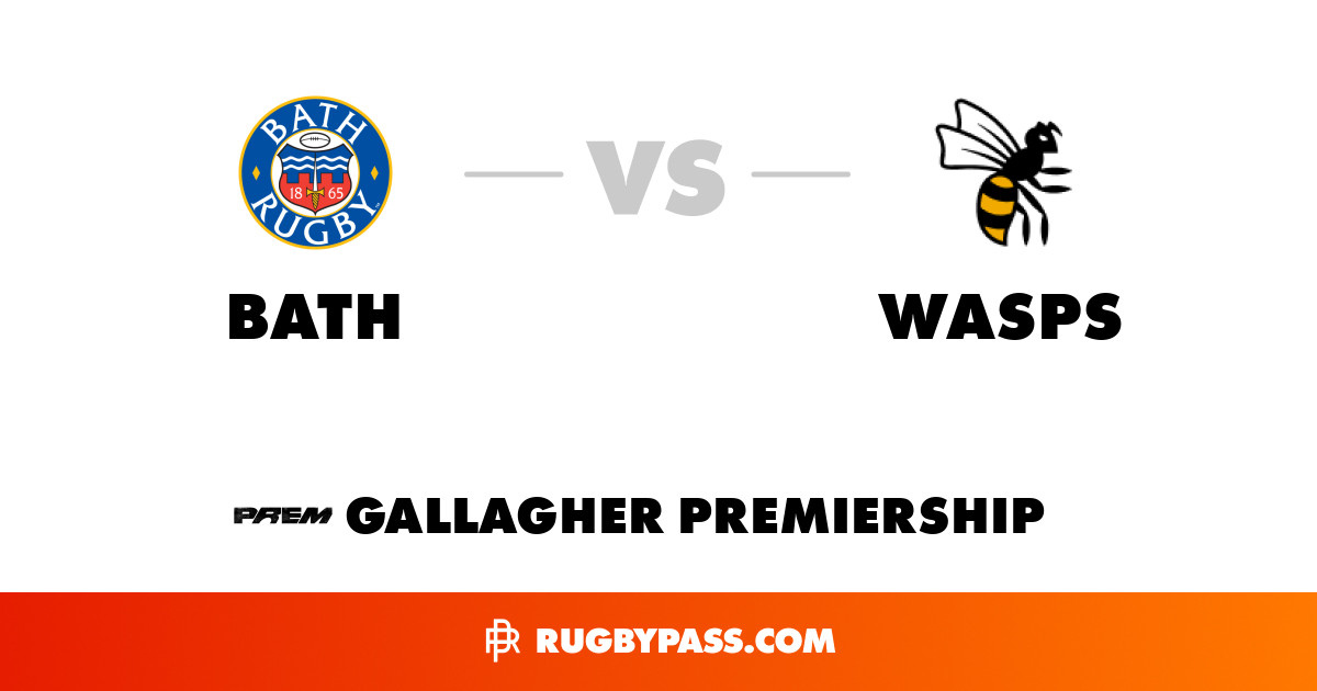 Bath vs Wasps | Wasps vs Bath | Squads & Team Sheets | Gallagher ...