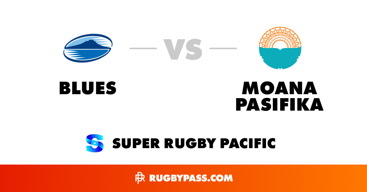 Blues vs Moana Pasifika | Moana Pasifika vs Blues | Super Rugby Pacific ...