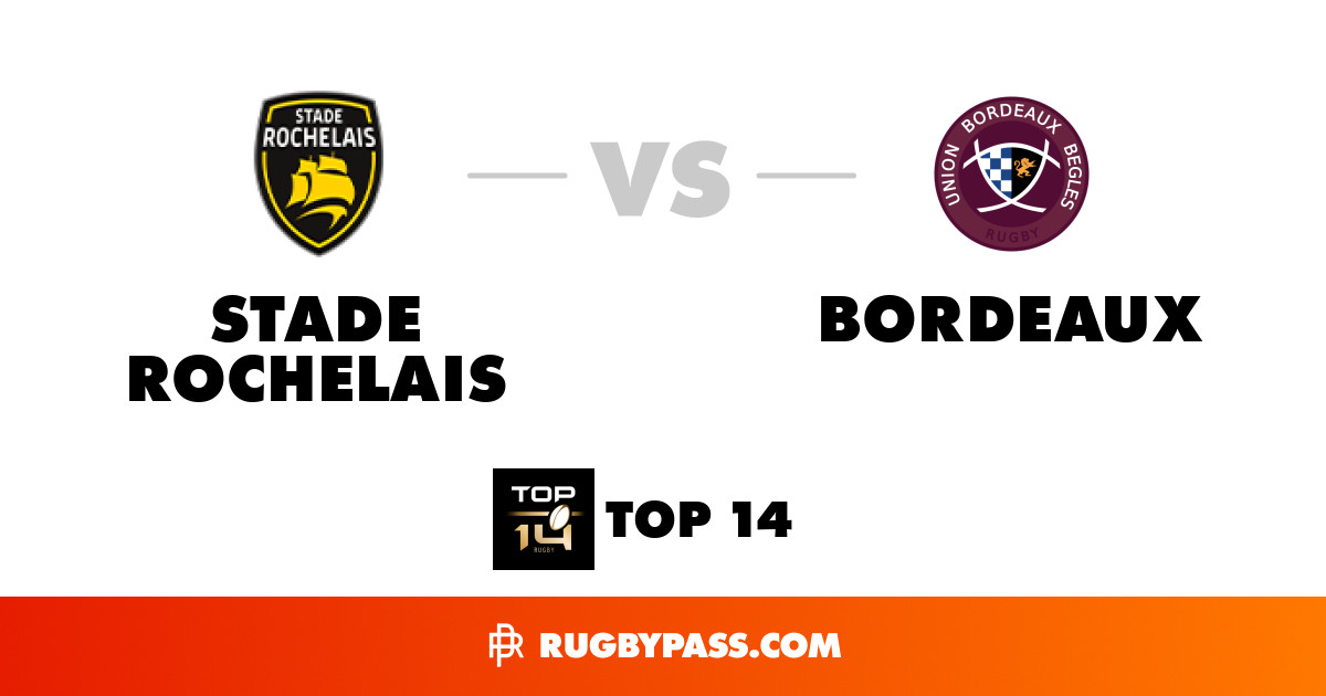 Bordeaux vs Stade Rochelais | Stade Rochelais vs Bordeaux | Match Stats ...