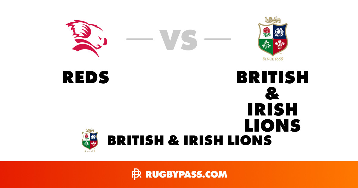 British & Irish Lions vs Reds | Reds vs British & Irish Lions | British ...