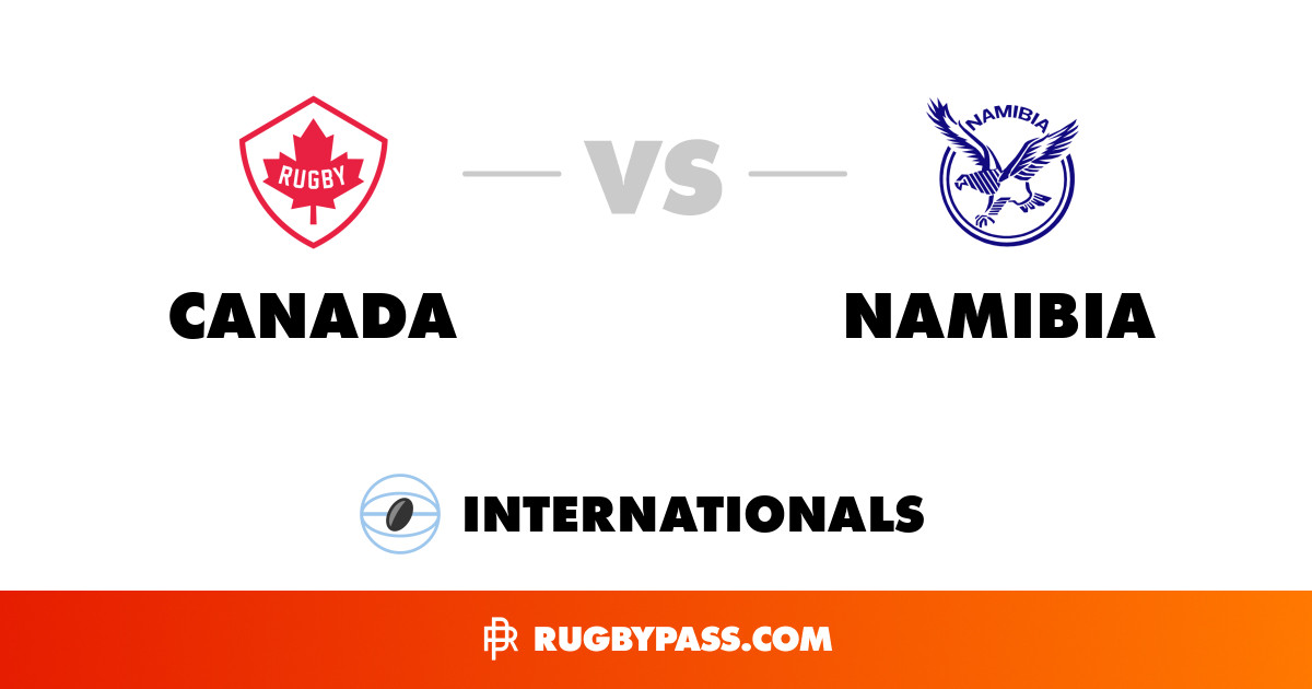 Canada vs Namibia | Namibia vs Canada | Internationals Live
