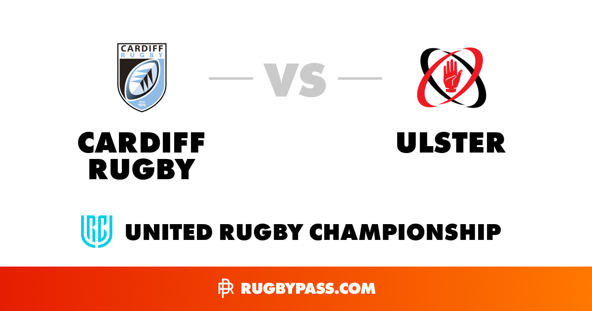 Cardiff Rugby vs Ulster | Ulster vs Cardiff Rugby | Squads & Team ...