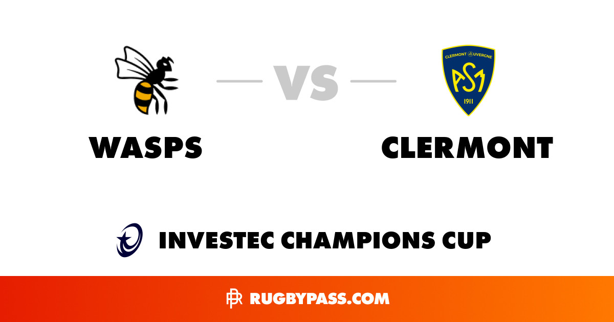 Clermont vs Wasps | Wasps vs Clermont | Investec Champions Cup Live