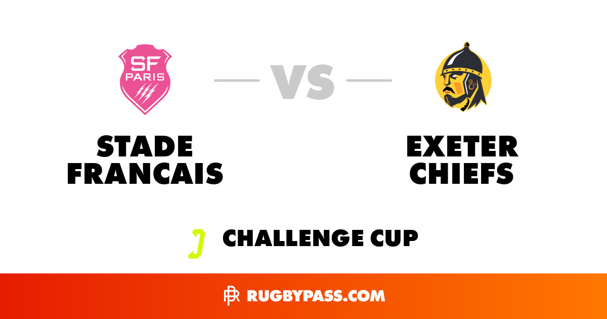 Exeter Chiefs vs Stade Francais | Stade Francais vs Exeter Chiefs | Challenge Cup Live
