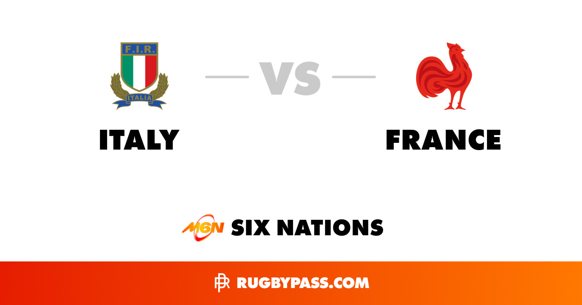 France vs Italy | Italy vs France | Squads & Team Sheets | Six Nations Live