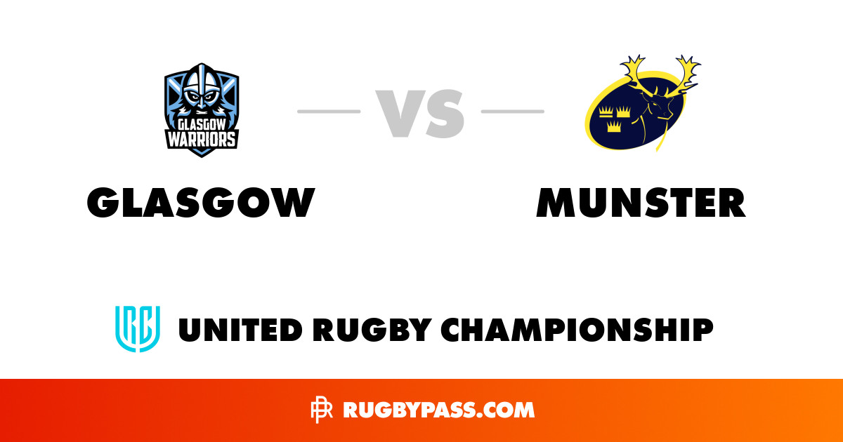 Glasgow vs Munster | Munster vs Glasgow | United Rugby Championship Live