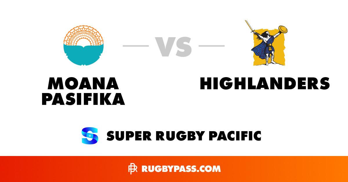Highlanders vs Moana Pasifika | Moana Pasifika vs Highlanders | Super ...