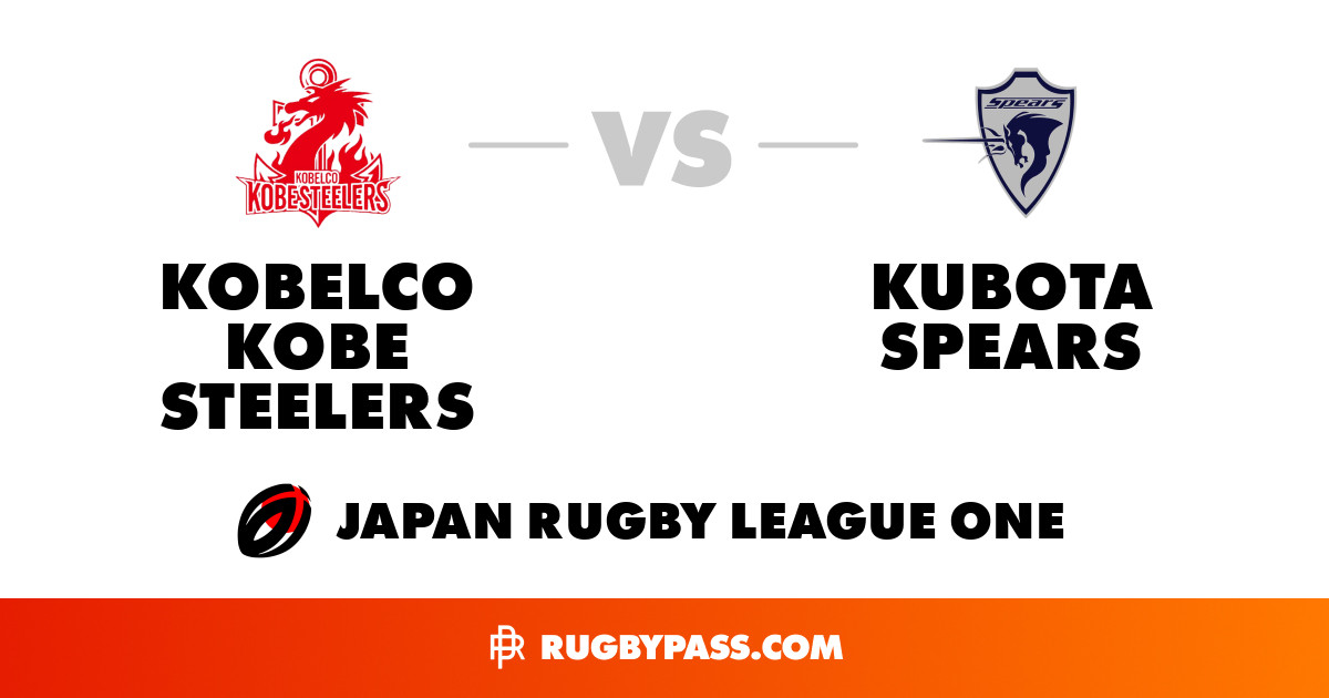 Kobelco Kobe Steelers vs Kubota Spears | Kubota Spears vs Kobelco Kobe ...