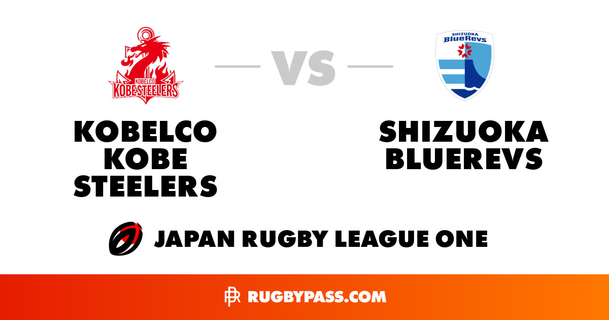 Kobelco Kobe Steelers vs Shizuoka BlueRevs | Shizuoka BlueRevs vs ...