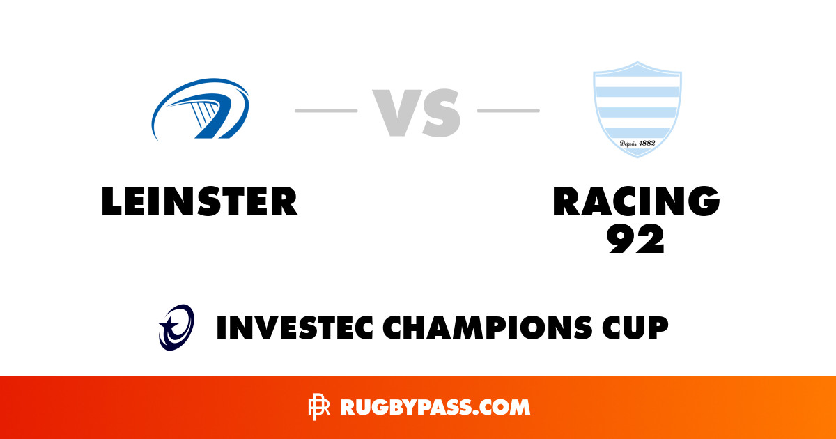 Leinster vs Racing 92 | Racing 92 vs Leinster | Investec Champions Cup Live