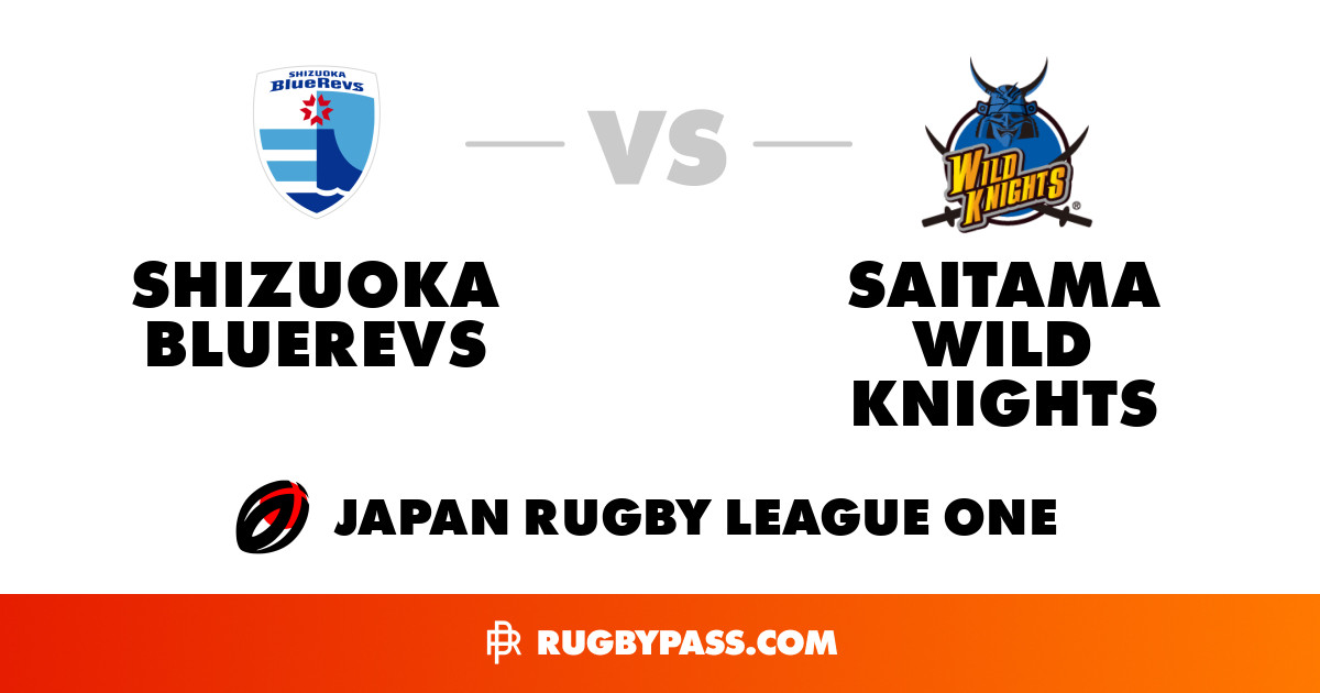 Saitama Wild Knights Vs Shizuoka Bluerevs Shizuoka Bluerevs Vs