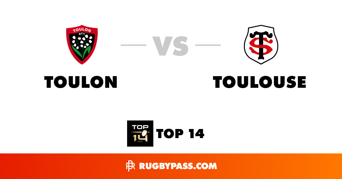 Toulon vs Toulouse | Toulouse vs Toulon | Squads & Team Sheets ...