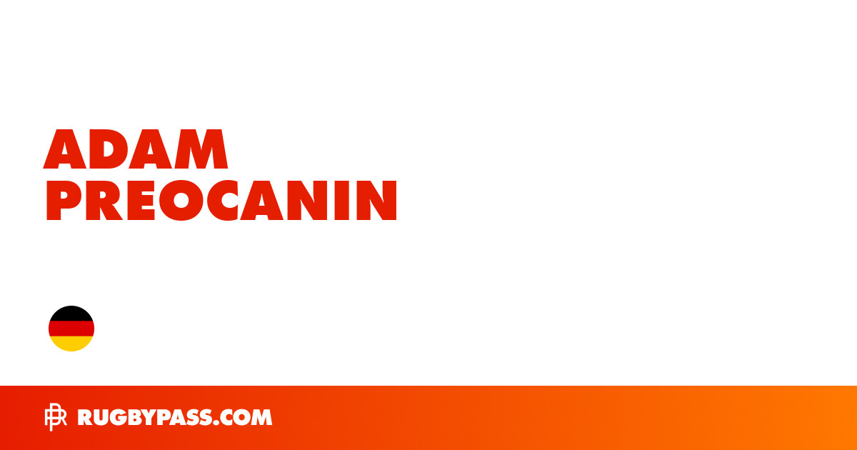 Adam Preocanin Rugby Bio | News, Stats, Age, Height & Team | RugbyPass