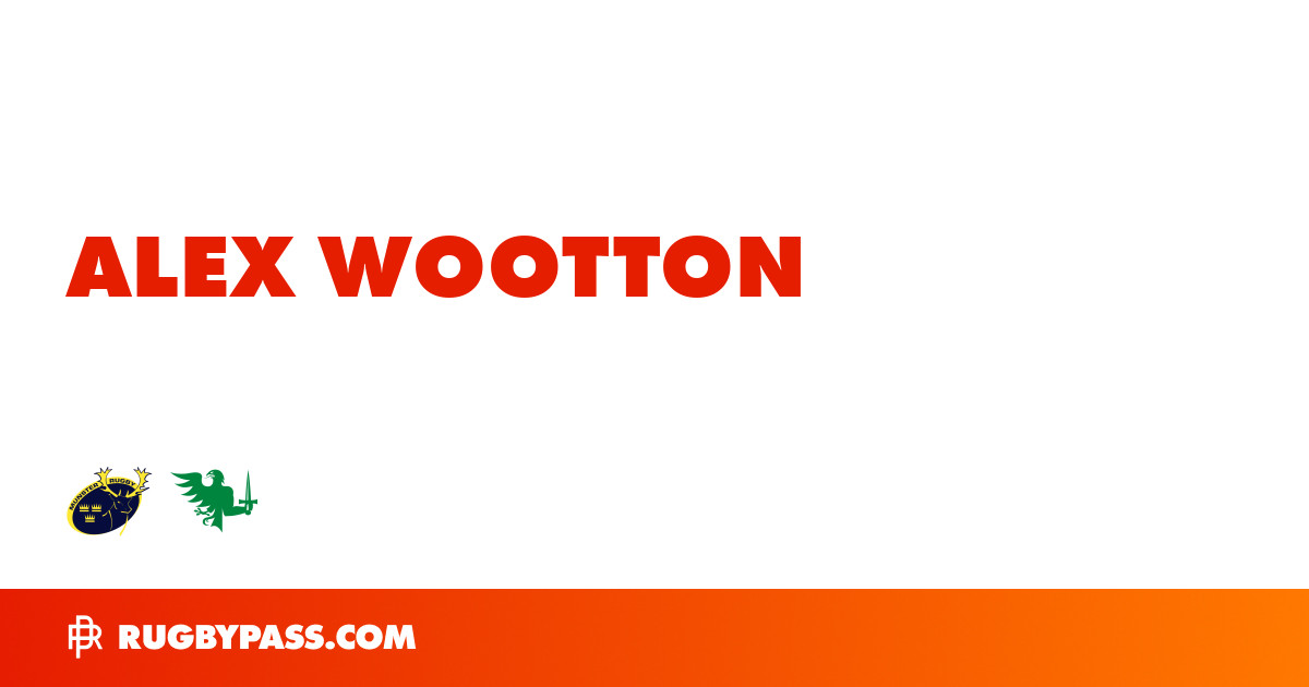 Alex Wootton Rugby Bio | News, Stats, Age, Height & Team | RugbyPass
