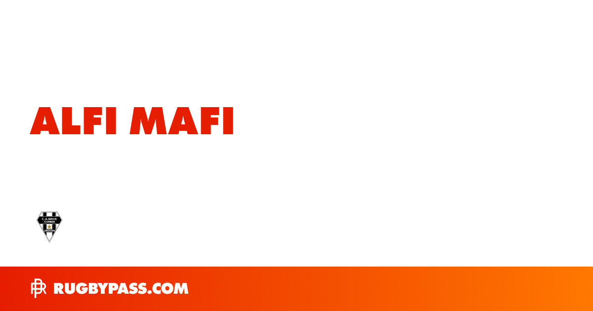 Alfi Mafi Rugby Bio | News, Stats, Age, Height & Team | RugbyPass