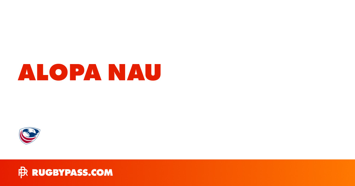 Alopa Nau Rugby Bio | News, Stats, Age, Height & Team | RugbyPass