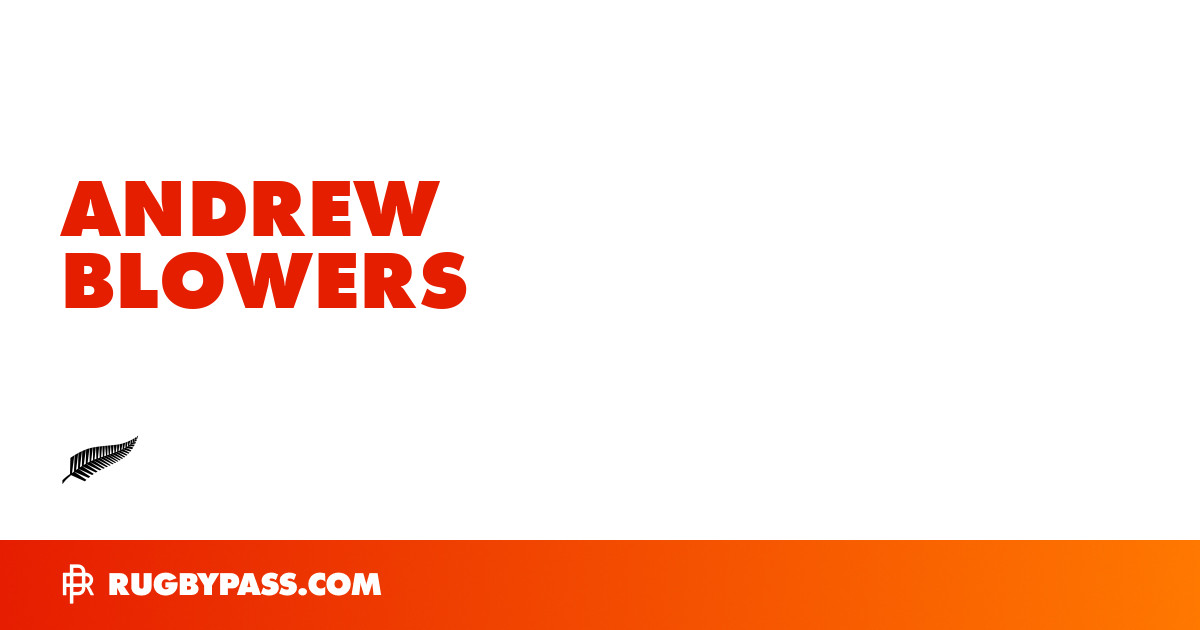 Andrew Blowers Rugby Bio | News, Stats, Age, Height & Team | RugbyPass