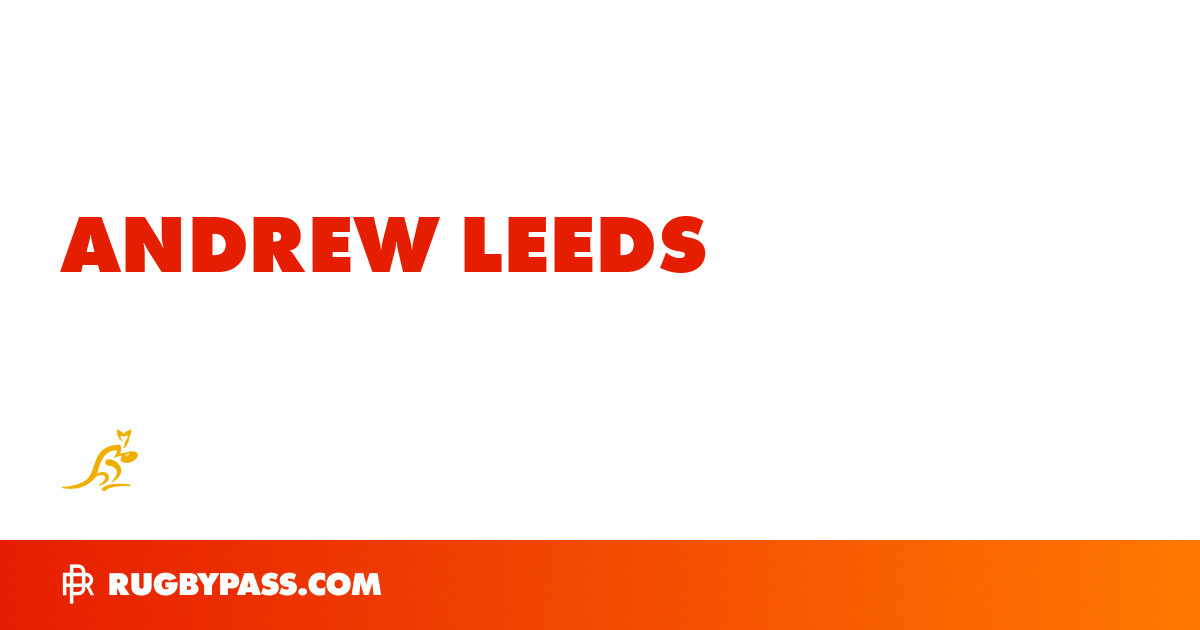 Andrew Leeds Rugby Bio | News, Stats, Age, Height & Team | RugbyPass