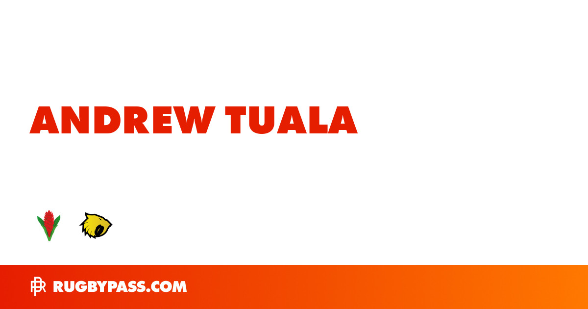 Andrew Tuala Rugby Bio | News, Stats, Age, Height & Team | RugbyPass