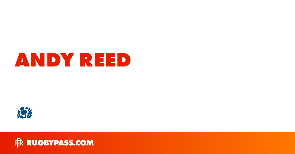 Andy Reed Rugby Bio | News, Stats, Age, Height & Team | RugbyPass