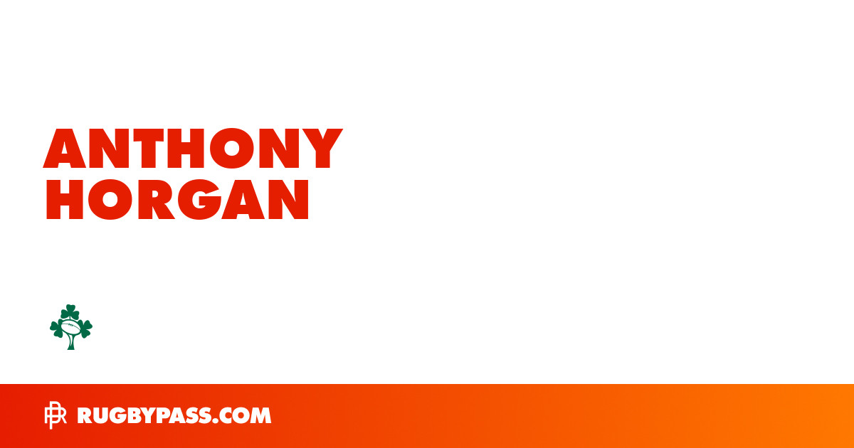 Anthony Horgan Rugby Bio | News, Stats, Age, Height & Team | RugbyPass
