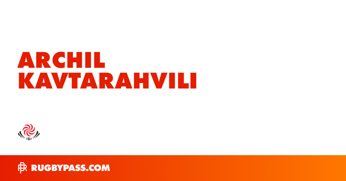 Archil Kavtarahvili Rugby Bio | News, Stats, Age, Height & Team | RugbyPass