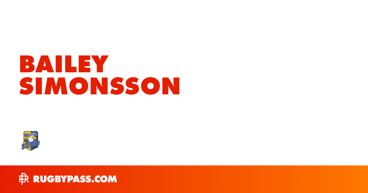 Bailey Simonsson Rugby Bio | News, Stats, Age, Height & Team | RugbyPass