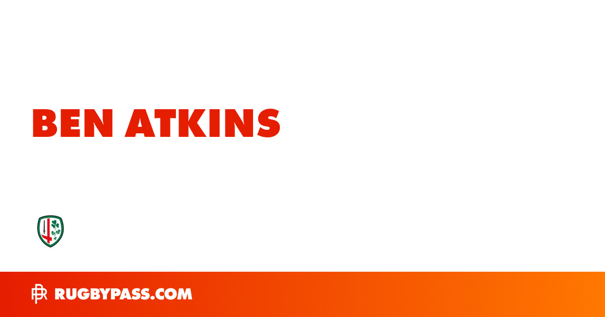 Ben Atkins Rugby Bio | News, Stats, Age, Height & Team | RugbyPass