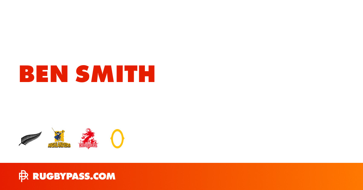 Ben Smith Rugby Bio | News, Stats, Age, Height & Team | RugbyPass