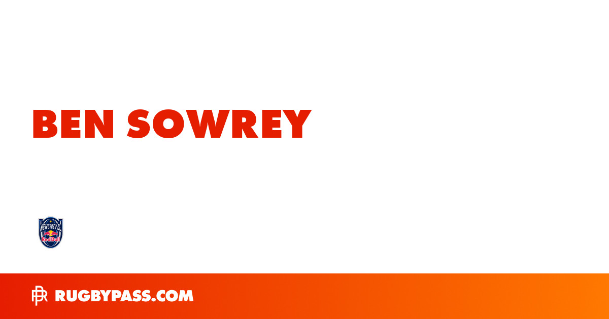 Ben Sowrey Rugby Bio | News, Stats, Age, Height & Team | RugbyPass