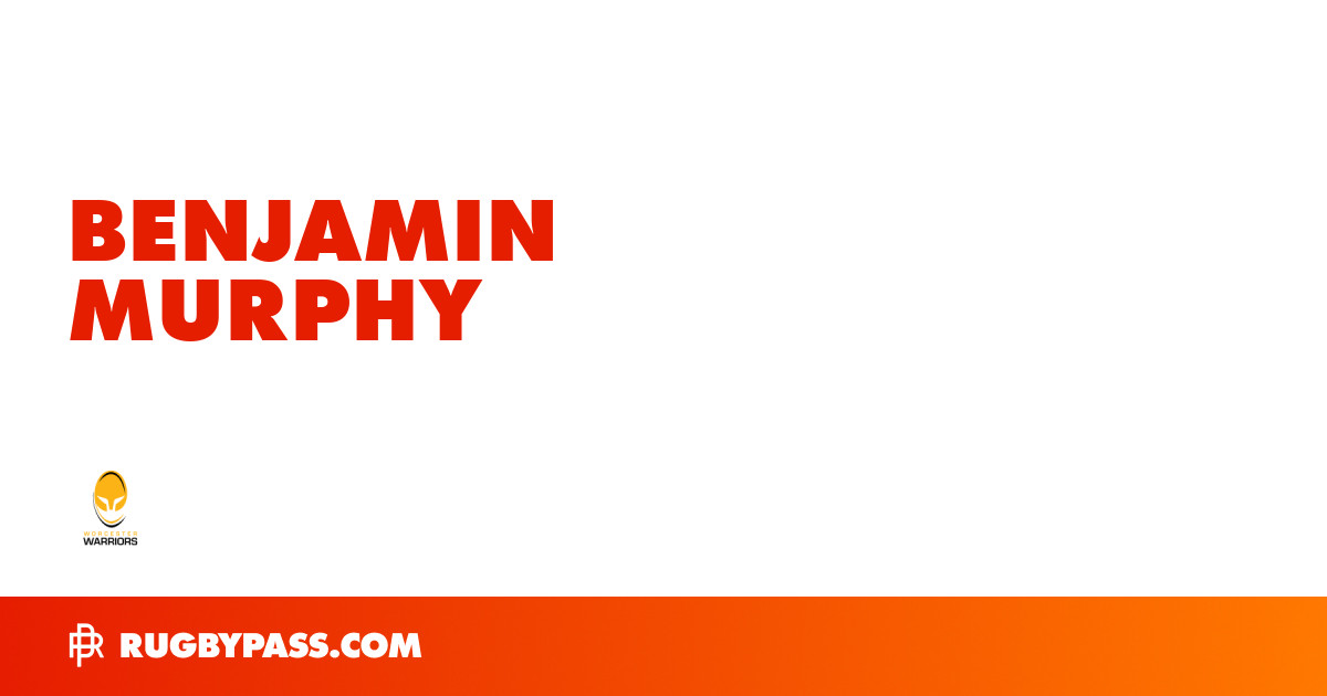 Benjamin Murphy Rugby Bio | News, Stats, Age, Height & Team | RugbyPass