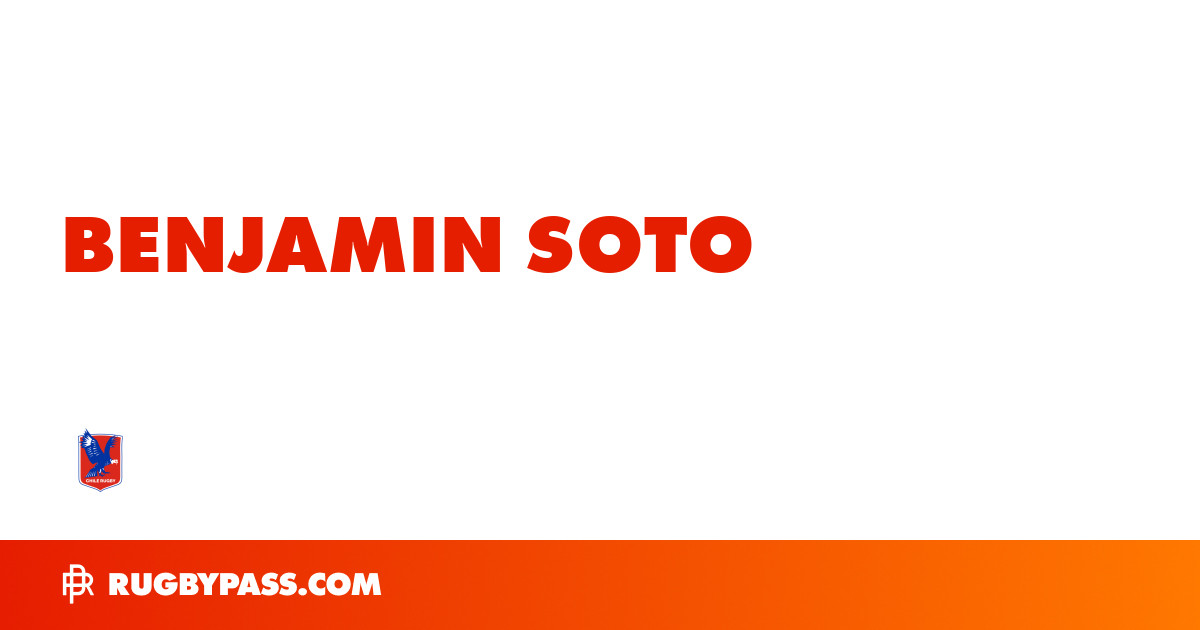 Benjamin Soto Rugby Bio | News, Stats, Age, Height & Team | RugbyPass