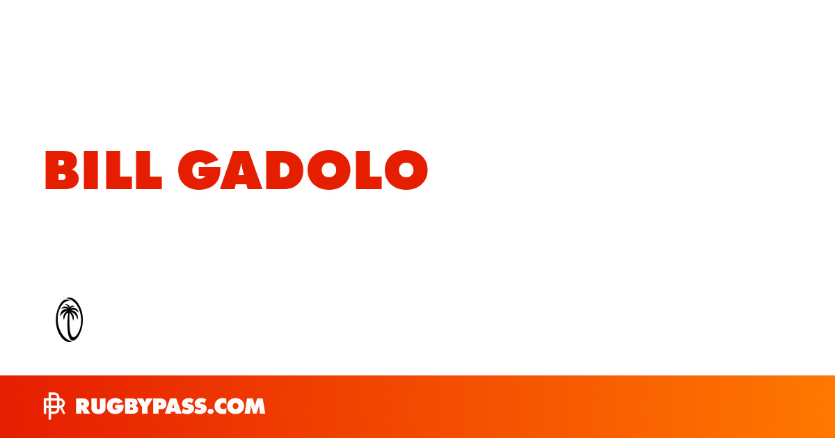 Bill Gadolo Rugby Bio | News, Stats, Age, Height & Team | RugbyPass