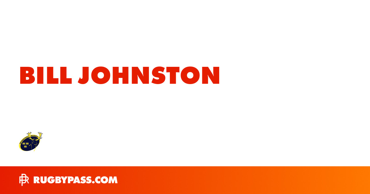 Bill Johnston Rugby Bio | News, Stats, Age, Height & Team | RugbyPass