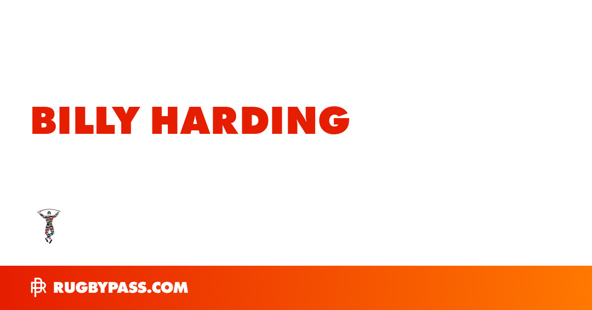 Billy Harding Rugby Bio | News, Stats, Age, Height & Team | RugbyPass