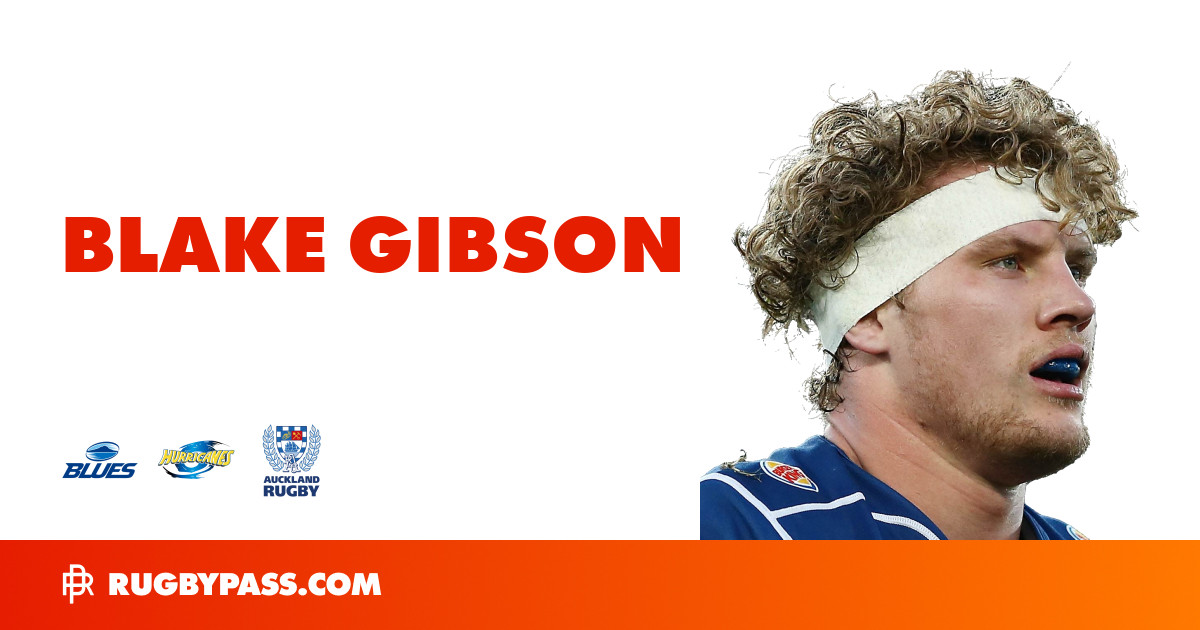 Blake Gibson Rugby Bio | News, Stats, Age, Height & Team | RugbyPass
