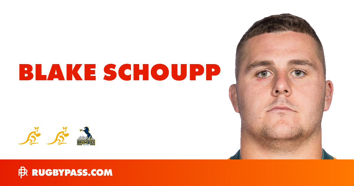 Blake Schoupp Rugby Bio | News, Stats, Age, Height & Team | RugbyPass