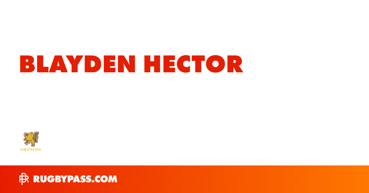 Blayden Hector Rugby Bio | News, Stats, Age, Height & Team | RugbyPass